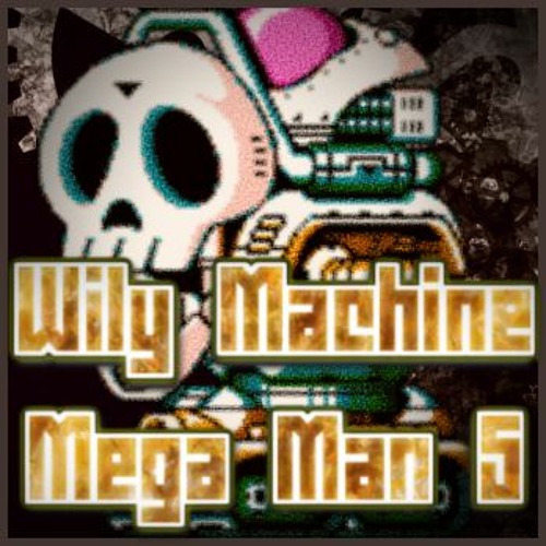 Stream Mega Man 5 - Wily Boss / Machine | 8+16-Bit Remix by AMetaKnight ...