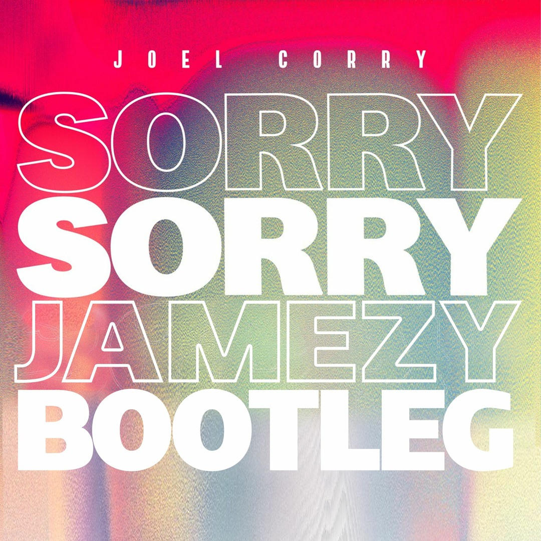 Stream Joel Corry - Sorry (Jamezy Bootleg) [Free Download] by Jamezy ...