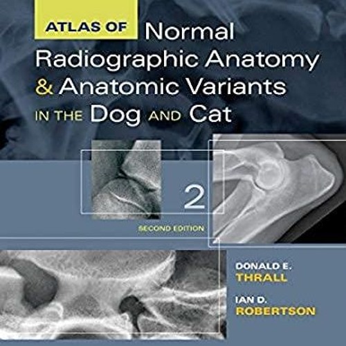 Stream PDF Atlas of Normal Radiographic Anatomy and Anatomic Variants ...