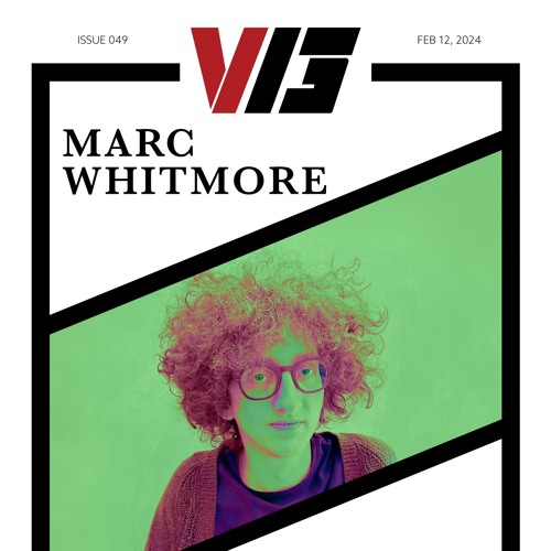 Stream V13 Cover Story: Interview with Marc Whitmore by V13 Media ...