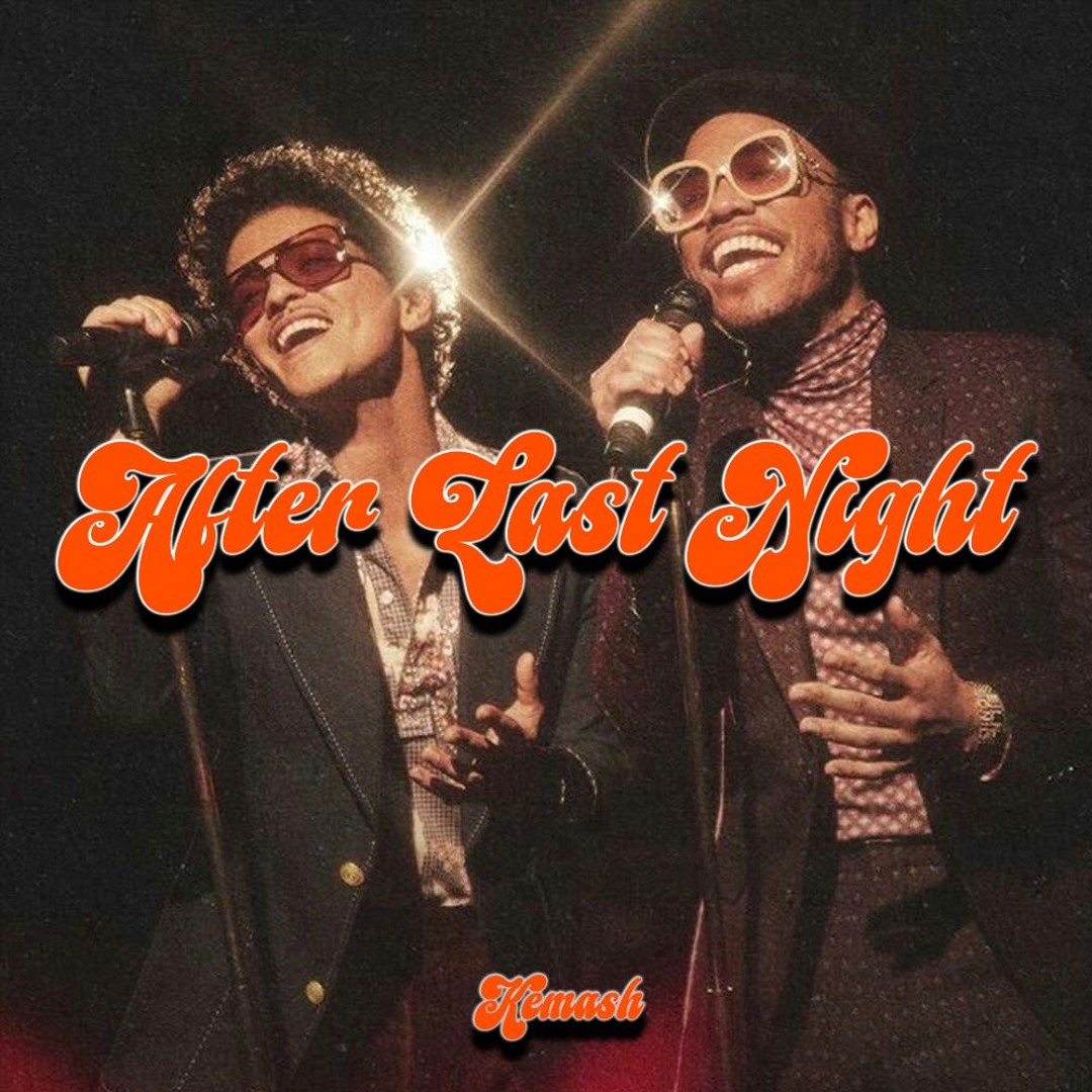 Stream AFTER LAST NIGHT - SILK SONIC MIAMI BASS (KEMASH EDIT) by KEMASH ...