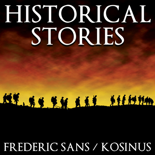 Stream Historical Stories by Frederic Sans | Listen online for free on ...