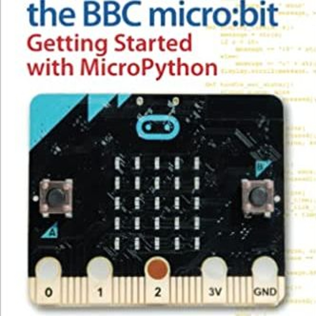 Stream [DOWNLOAD] Programming the BBC micro:bit: Getting Started with ...