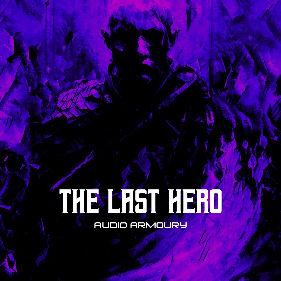 Stream The Last Hero by Audio Armoury | Listen online for free on ...