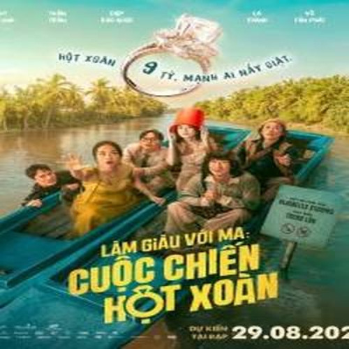 Stream Phim Lậu Làm Giàu Với Ma 2: Cuộc Chiến Hột Xoàn Fullhd Vietsub 2025 by Phim cgv | Listen ...