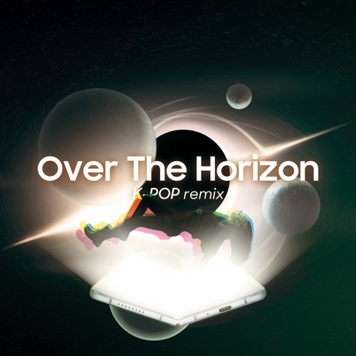 Stream Over The Horizon remix - K-POP concept by IJ | Listen online for ...