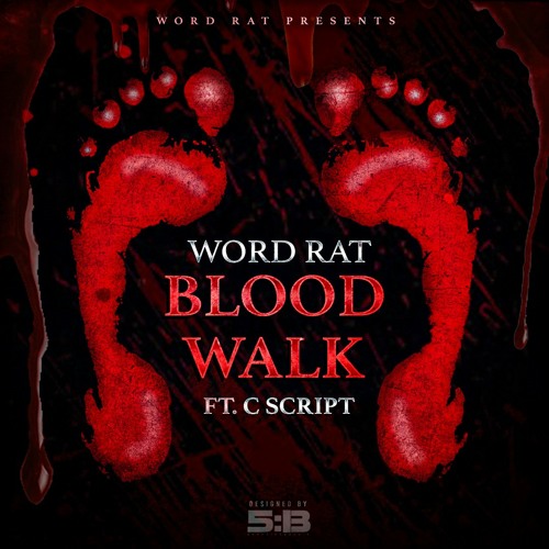 Stream Blood Walk, ft. C Script by Word Rat | Listen online for free on ...