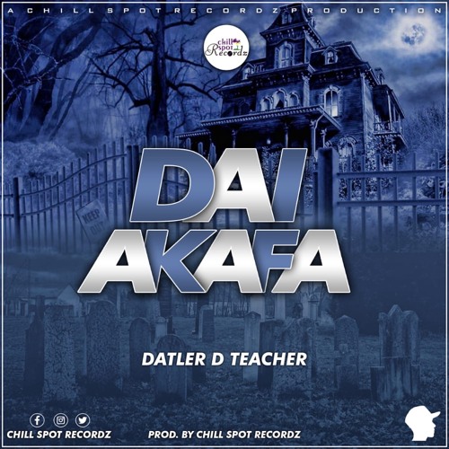 Stream Dai Akafa by Datler D Teacher | Listen online for free on SoundCloud