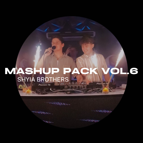 Stream Mashup Pack Vol.6 ️(10 Tracks FREE DOWNLOAD) ️ by Shyia Brothers | Listen online for free ...