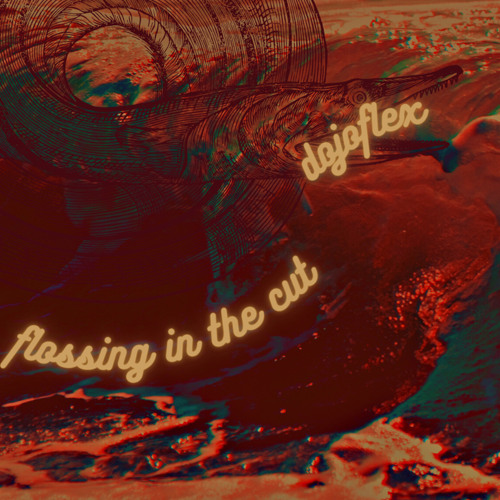 Stream Flossin' In The Cut (Prod. YoungNobody1) by dojoflex | Listen ...