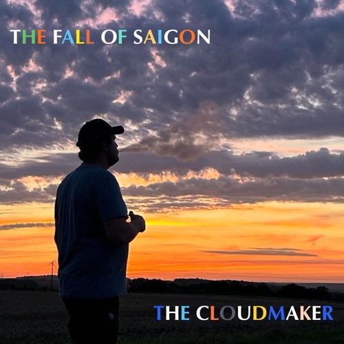 Stream The Cloudmaker by The Fall of Saigon | Listen online for free on SoundCloud