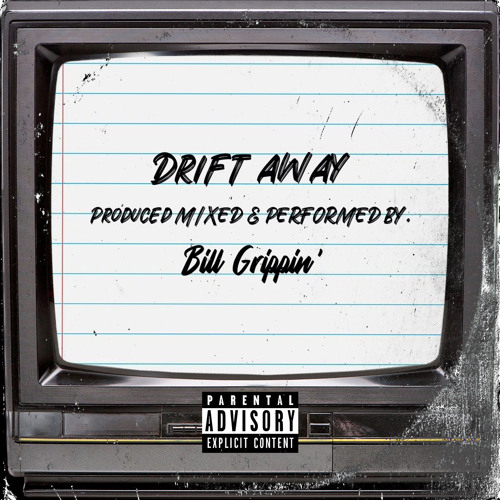 Stream Drift away by Bill Grippin | Listen online for free on SoundCloud