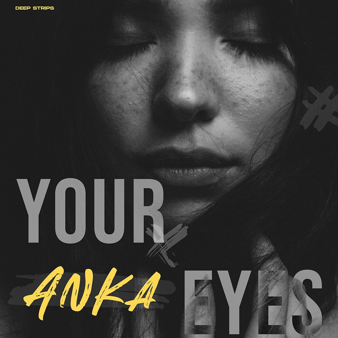 Stream Anka - Your Eyes by Deep Strips Records | Listen online for free ...