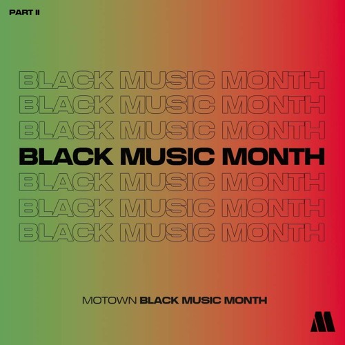 Stream Motown Records Listen To Motown Black Music Month Part 2