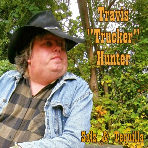 Stream Salz & Tequilla by Travis "Trucker" Hunter | Listen online for ...