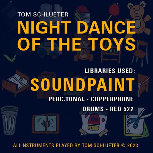 Stream Night Dance Of The Toys #soundpaint_demo by Tom Schlueter ...