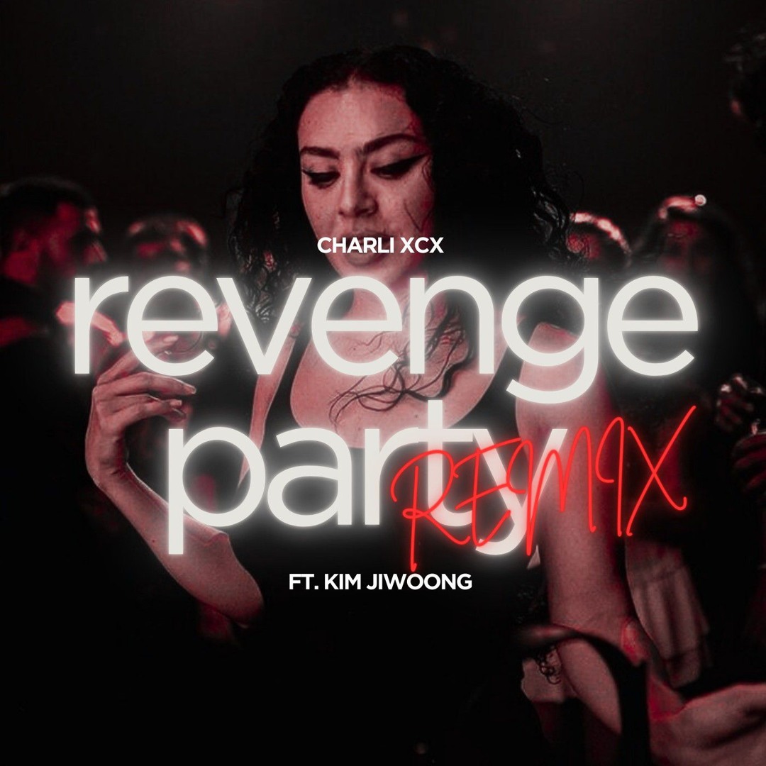 Stream Charli XCX - revenge party [remix] ft. Kim Jiwoong by ileeresh25 ...
