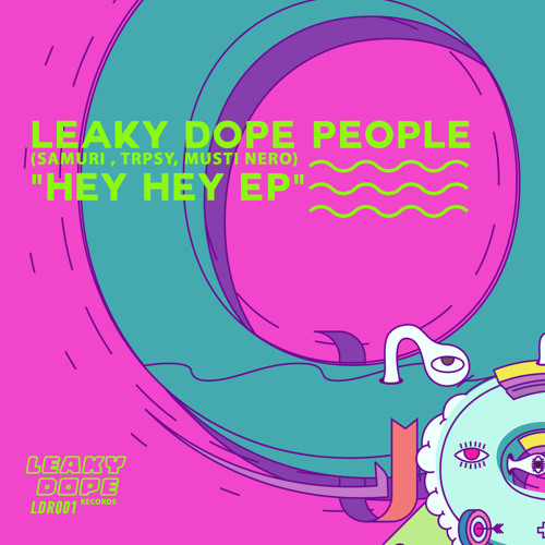 Listen to playlists featuring Leaky Dope People (Samuri, Trpsy, Musti ...