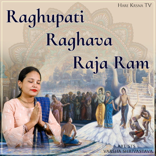 Stream Raghupati Raghava Raja Ram by Varsha Shrivastava | Listen online ...