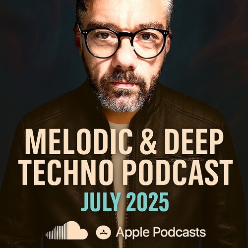 Stream Melodic & Deep Techno Podcast - July 2025 by phonoART (Official ...