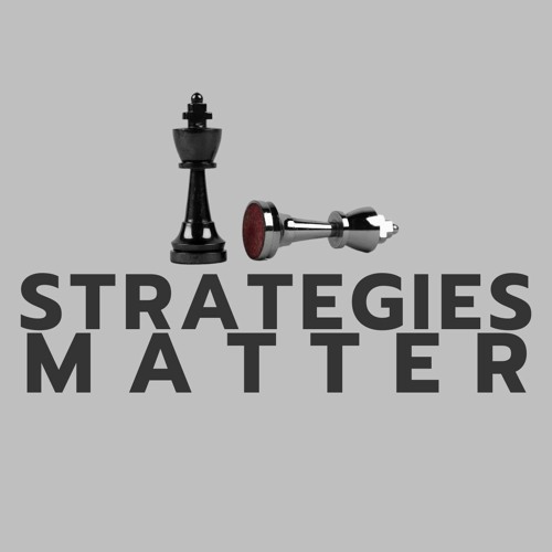 Stream Strategies Matter by Strategy Rewind | Listen online for free on SoundCloud