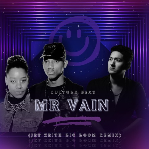 Stream Culture Beat - Mr Vain (JET ZEITH BIG ROOM REMIX) by JET ZEITH ...