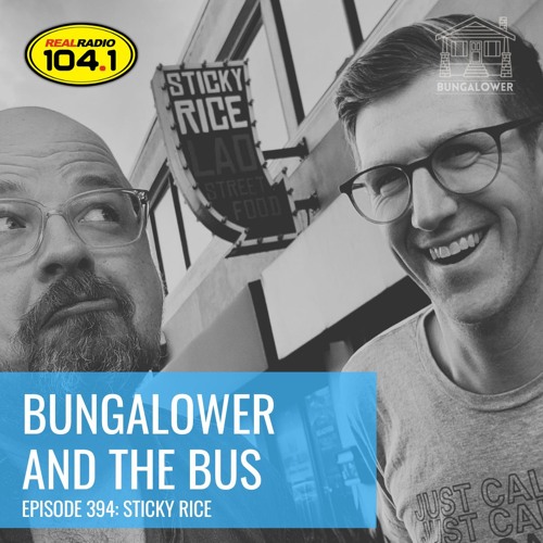 Stream Bungalower and the Bus - Episode 394 (Sticky Rice) by Bungalower ...