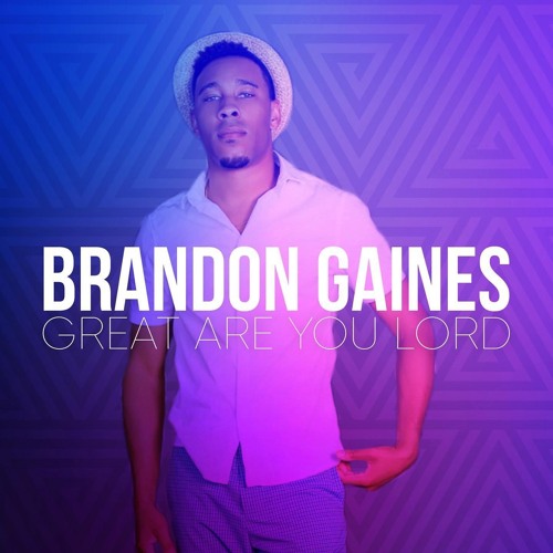 Stream GREAT ARE YOU LORD-Extended (COVER) by BRANDON GAINES | Listen ...
