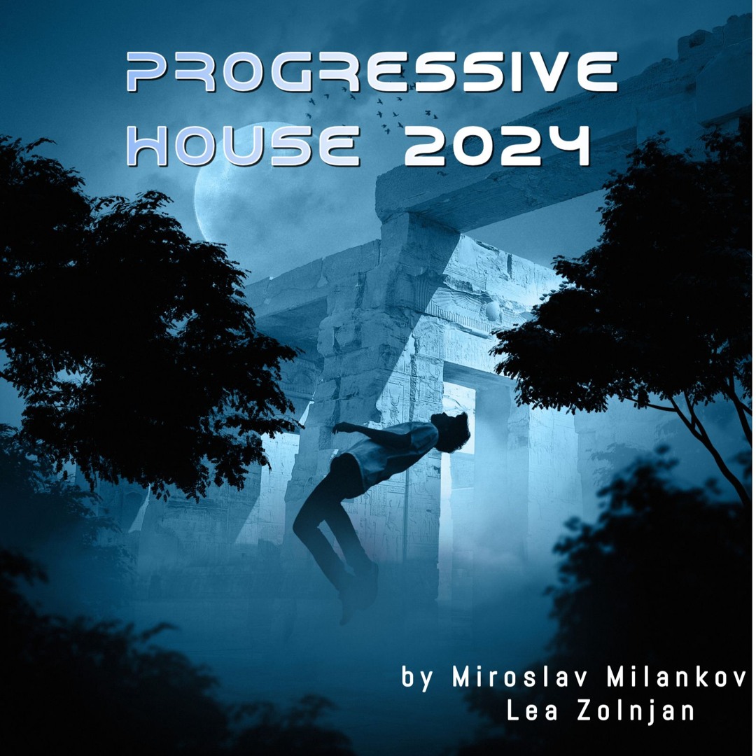 Stream Progressive House 2024 by Lea Zolnjan | Listen online for free ...