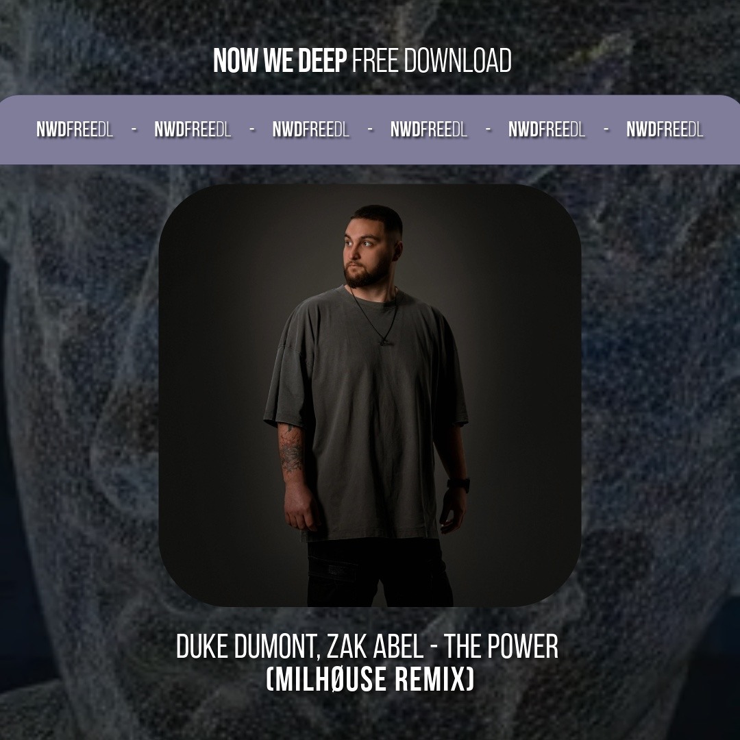 Stream NWD FREE DL | Duke Dumont, Zak Abel - The Power (Milhøuse Remix ...