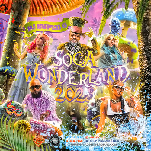 Stream DJ SUPER G PRESENTS SOCA WONDERLAND 2023 by 1DJSUPERG | Listen ...