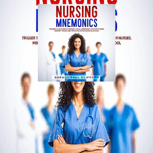 Stream [DOWNLOAD] PDF Nursing Mnemonics: Trigger Your Nursing Memory ...