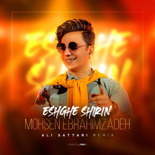 Stream Mohsen Ebrahimzadeh-Eshghe Shirin(Ali Sattari Remix).mp3 by ...