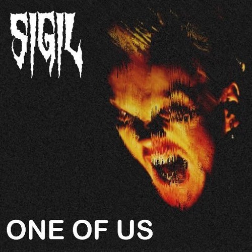 Stream SiGiL - ONE OF US by SiGiL | Listen online for free on SoundCloud