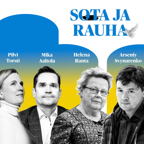 Stream Sota ja rauha – Helena Ranta, Mika Aaltola, Arseniy Svynarenko ja Pilvi Torsti by Kirkko ...