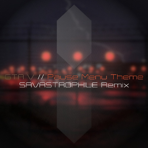 Stream GTA V // Pause Menu Theme (Remix) by SAVASTROPHILE | Listen ...