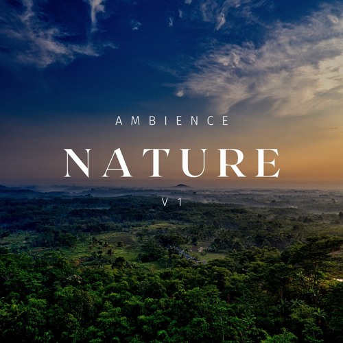 Stream Nature Vol. 1 by Audio Design Desk / SoundOn | Listen online for ...