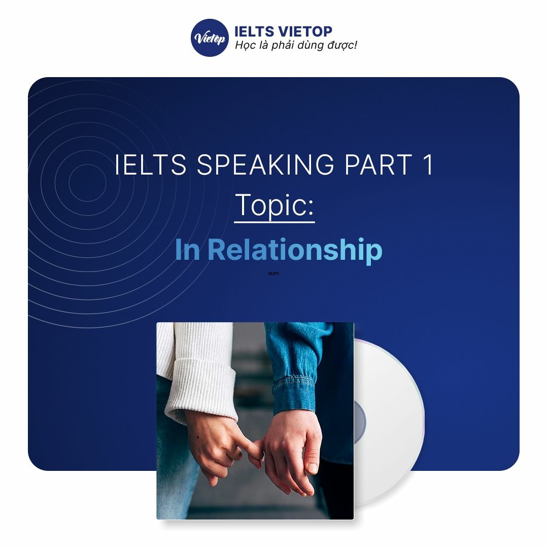 Stream IELTS Speaking Part 1 Topic In Relationships by IELTS VIETOP ...