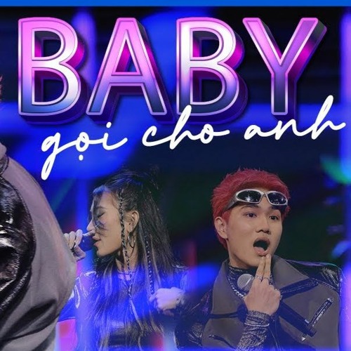 Stream BABY GỌI CHO ANH - UMIE - CAPTAIN (HOANKIEU EDIT) by HOAN KIEU ...