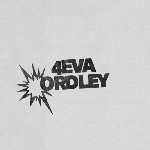 Stream 4EVA by Ordley | Listen online for free on SoundCloud