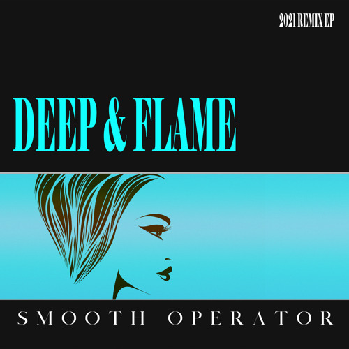 Stream Smooth Operator (Extended Dance Mashup) by Deep & Flame | Listen ...