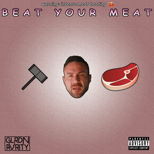 Stream GLRDN & RVRITY - BEAT YOUR MEAT (FREE TRACK) [w/ Noel Deyzel's ...