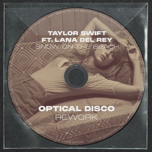 Stream Taylor Swift Ft Lana Del Rey Snow On The Beach Optical Disco