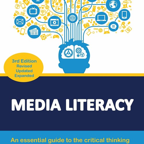 Stream [EBOOK] Media Literacy: An essential guide to critical thinking ...
