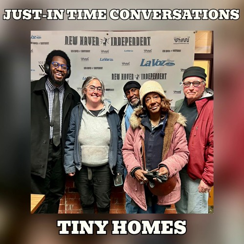 Stream Just-In Time Conversations: Tiny Homes by WNHH Community Radio ...