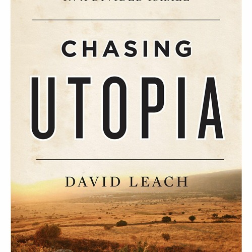 Stream PDF Chasing Utopia: The Future of the Kibbutz in a Divided Israel free acces from ...