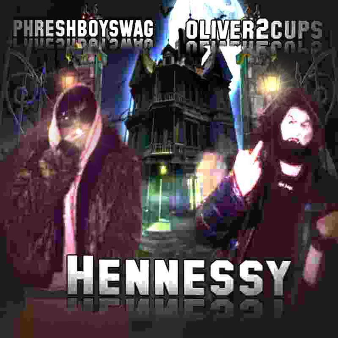 Stream PHRESHBOYSWAG HENNESSY FT OLIVER2CUPS by oliver2cups | Listen ...
