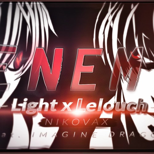 Stream Enemy - Imagine Dragons | Light X Lelouch [Remix With Vocals] by ...