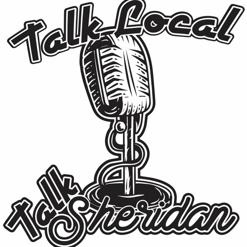 Stream episode About The Podcast by Talk Local Talk Sheridan podcast ...