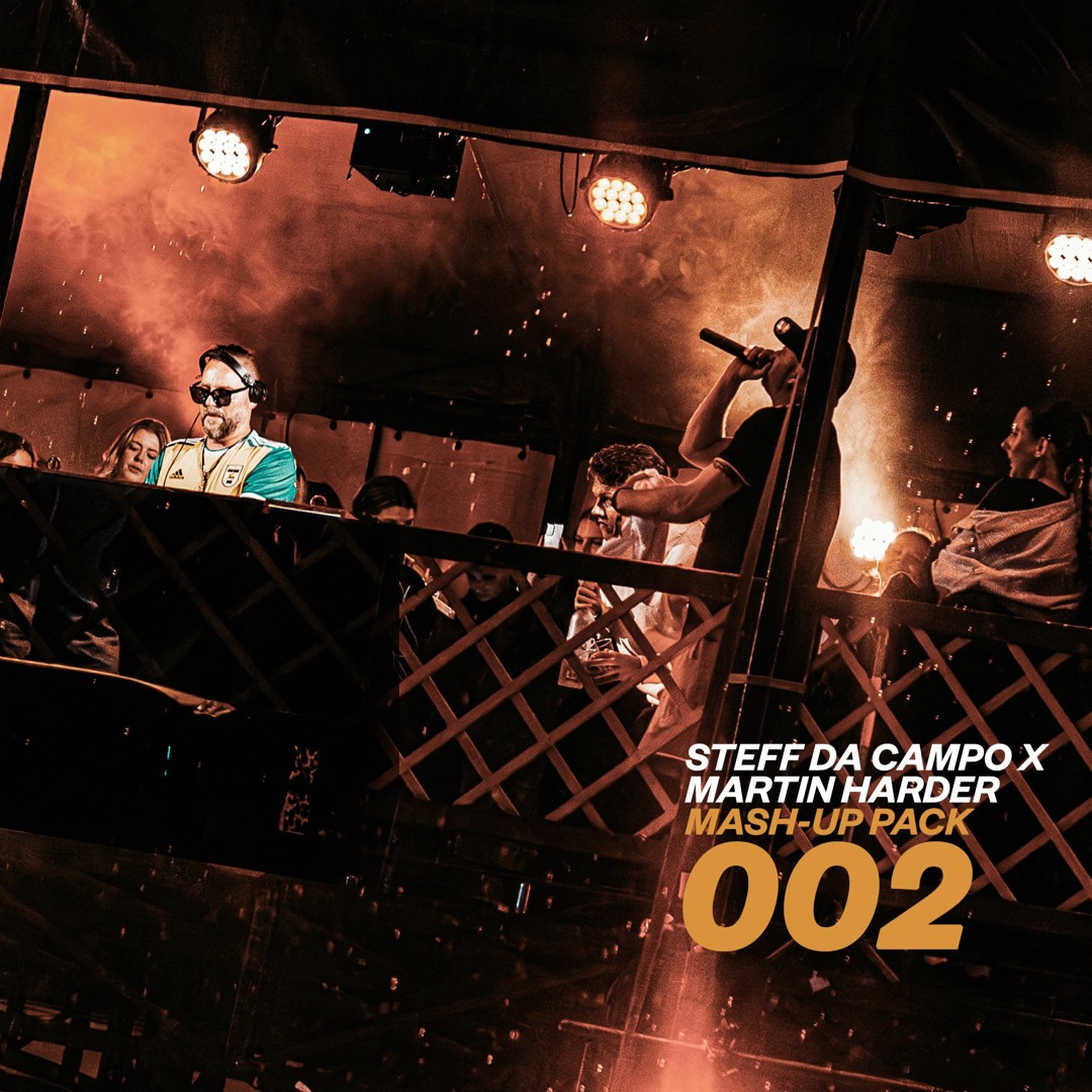 Stream STEFF DA CAMPO X MARTIN HARDER - MASH-UP PACK 002 by Steff da ...